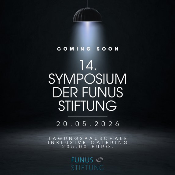 14. Symposium der FUNUS Stiftung am 20.05.2026 - Aeternitas